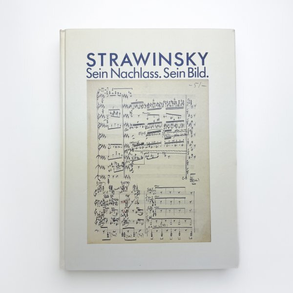 STRAWINSKY Sein Nachlass. Sein Bild. 1984年 Kunstmuseum Basel ISBN: 372040028x y03434_3-b3(クラシック ...