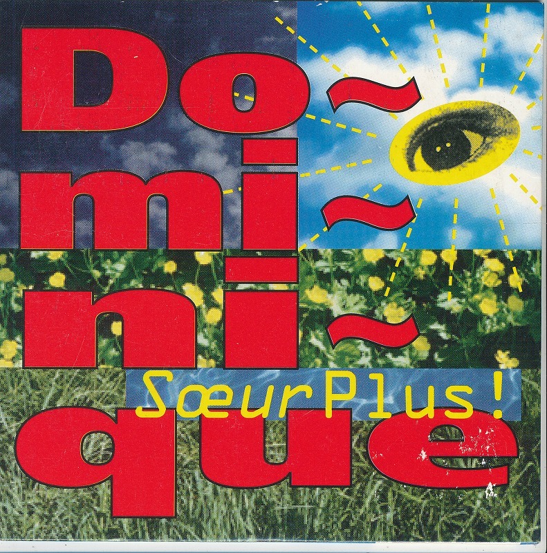 Yahoo!オークション - SOEUR PLUS / DOMINIQUE /輸入盤/中古CDS 50513
