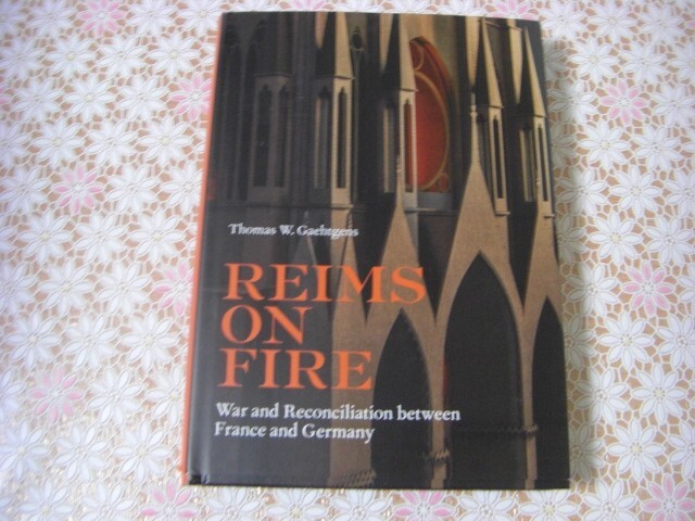 Yahoo!オークション - 洋書 Reims on fire war and reconciliation bet...