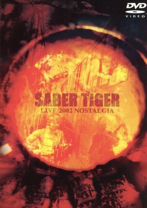 Yahoo!オークション - SABER TIGER LIVE 2002 「NOSTALGIA」/SABER TIG...
