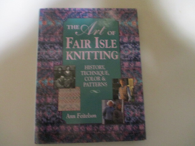 ME012 洋書 アートオブ フェアアイルニット The Art of Fair Isle Knitting History Technique Color&Patterns 編み物 英語版 ...